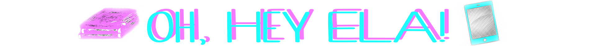 oh hey ela logo – Oh Hey, ELA!